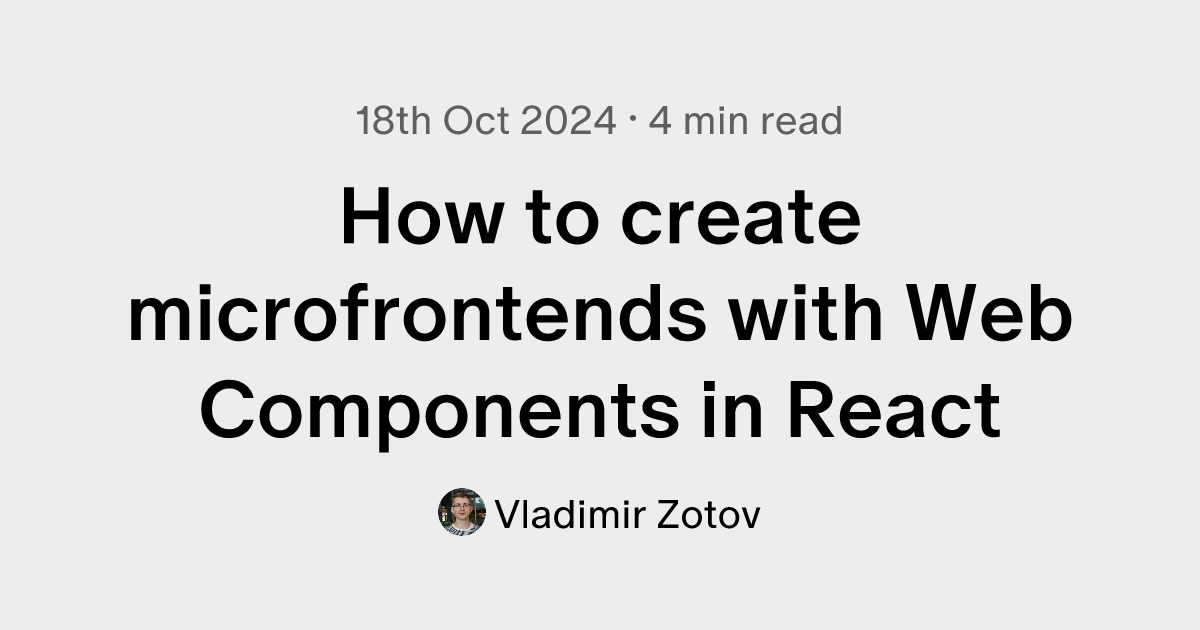 How To Create Microfrontends With Web Components In React 9427