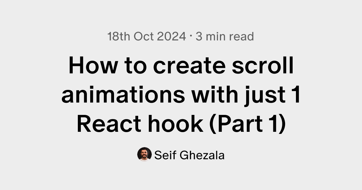 How To Create React Scroll Animations With 1 Hook · Tutorial