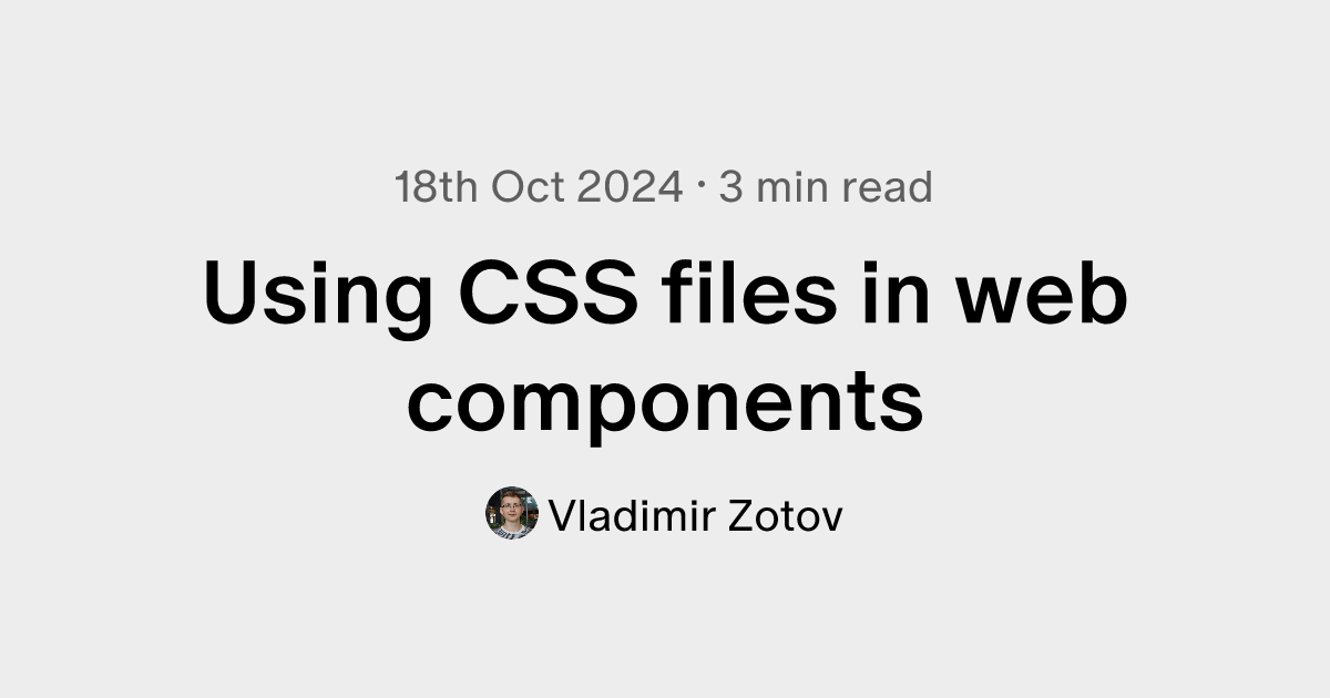 Using CSS Files in Web Components · Tutorial CSS Modules